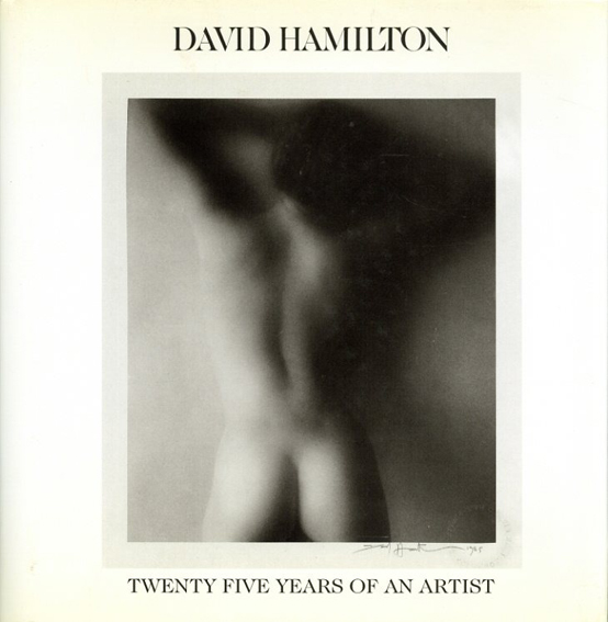 デイヴィッド・ハミルトン David Hamilton Twenty Five Years Of An Artist Philippe Hamilton Natsume Books